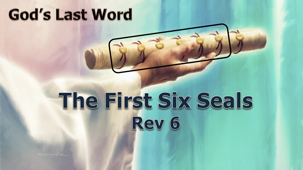 The First Six Seals - Logos Sermons