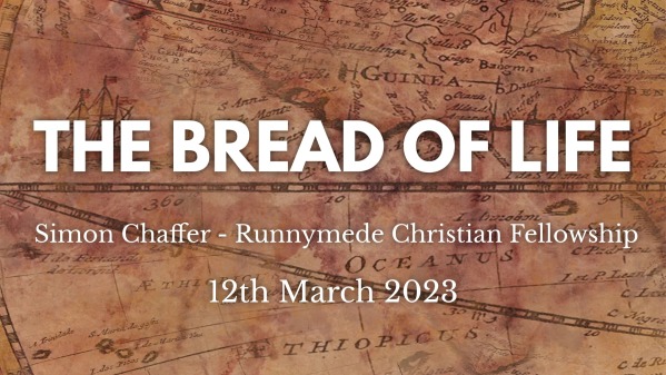 12th March 2023 All Age Service - Simon Chaffer - The Bread of Life - Logos Sermons