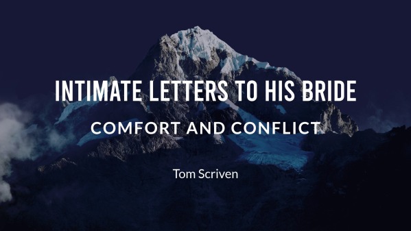 Tom Scriven - Intimate Letters to his Bride-Comfort and Conflict ...