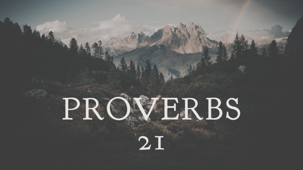 Proverbs 21 - Logos Sermons