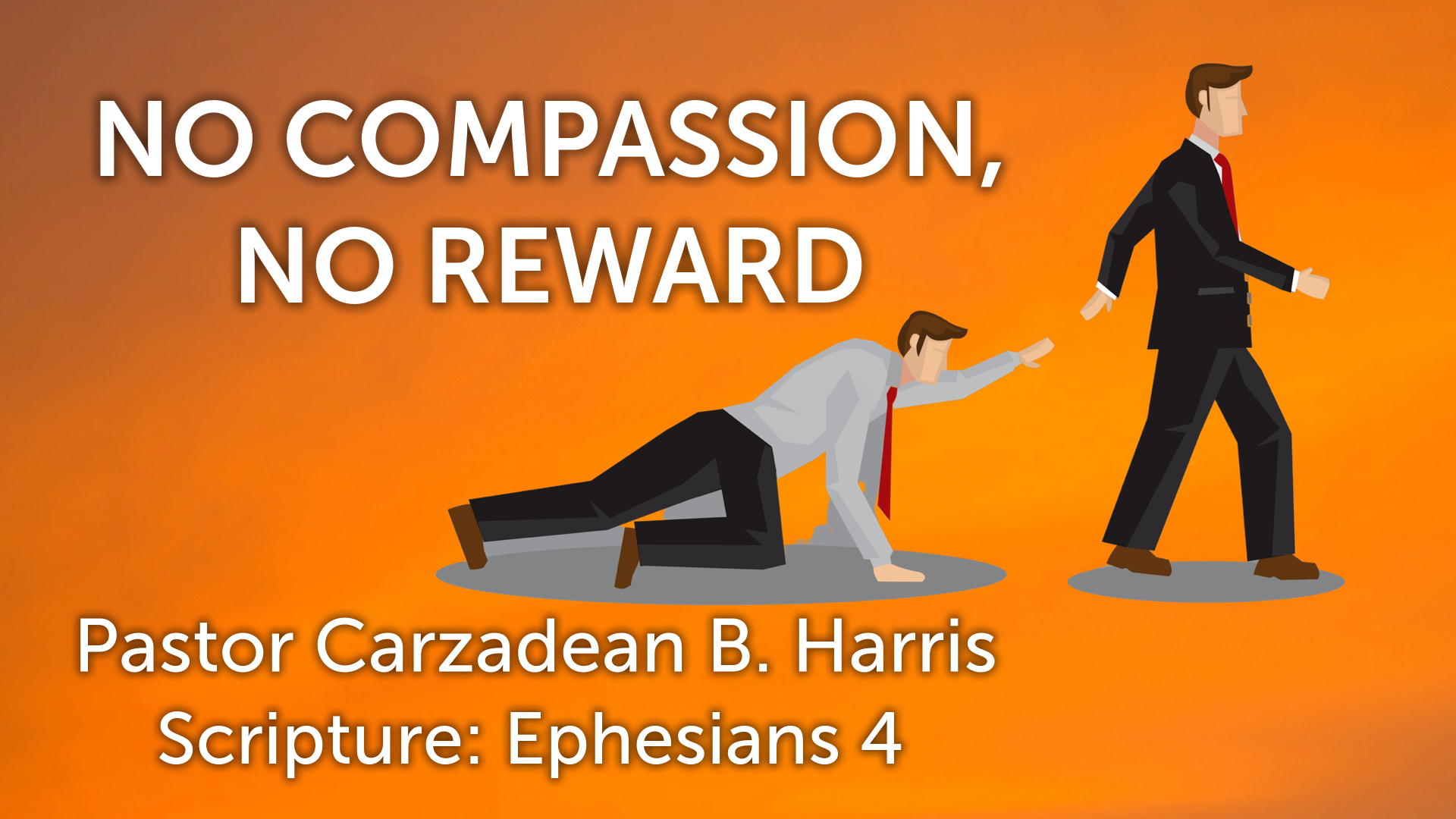NO COMPASSION, NO REWARD - Logos Sermons