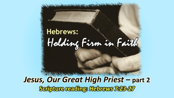 Jesus, Our Great High Priest - part 2 - Logos Sermons