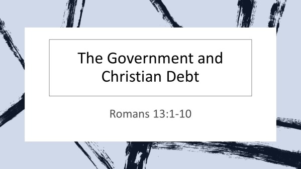 The Government and Christian Debt - Logos Sermons