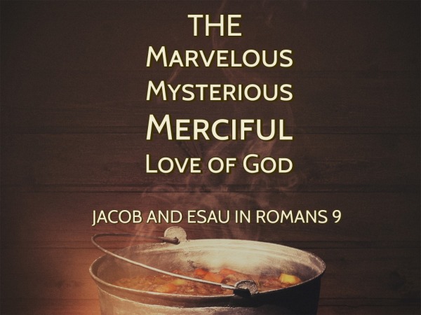 The marvelous mysterious merciful love of God - Logos Sermons