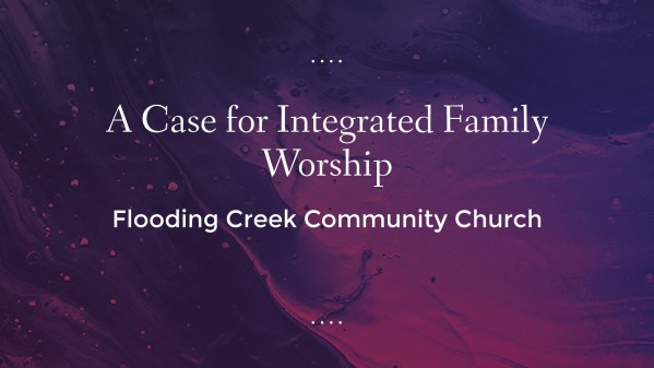 Blog: A Case for Integrated Family Worship - Logos Sermons