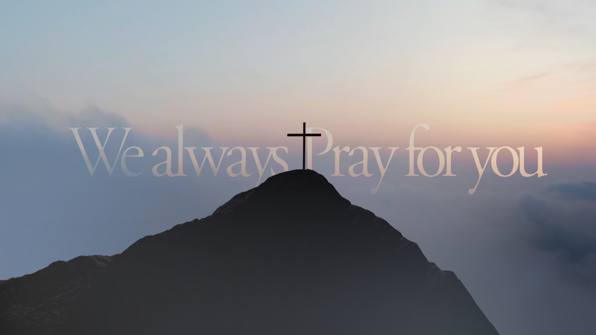 We Always Pray for You - Logos Sermons
