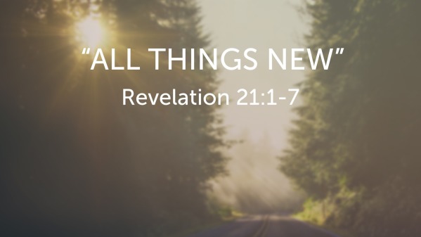"All Things New" - Logos Sermons