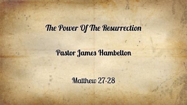 The Power Of The Resurrection - Logos Sermons
