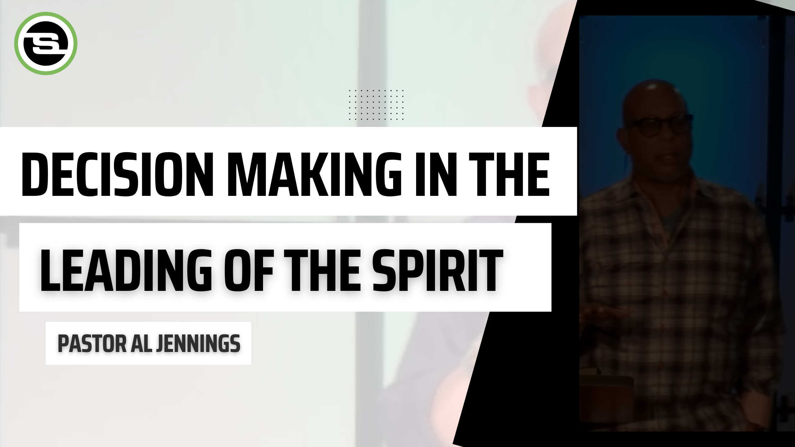 Decision Making in the Leading of The Spirit - Logos Sermons