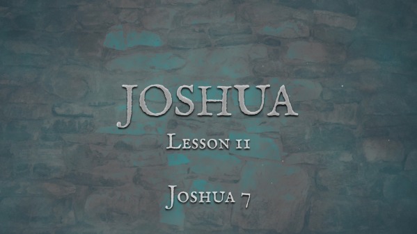 1083 - Joshua - Lesson 11 - Logos Sermons