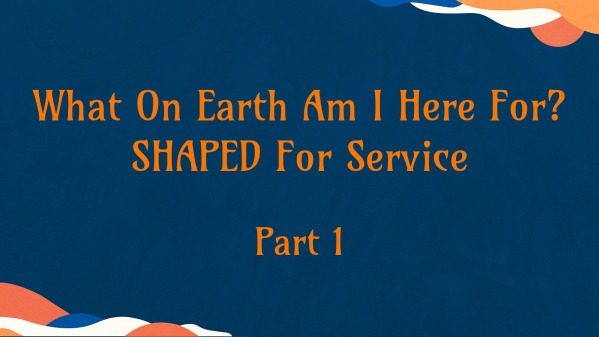 Shaped For Service pt.1 - Logos Sermons