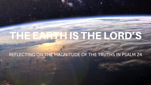 The Earth Is the Lord's - Logos Sermons
