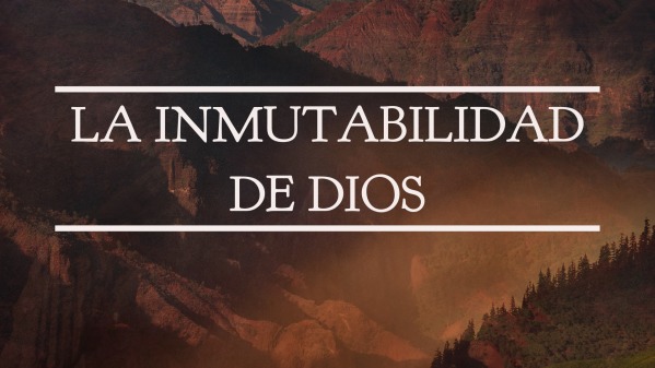 Dios - Inmutable - Logos Sermons