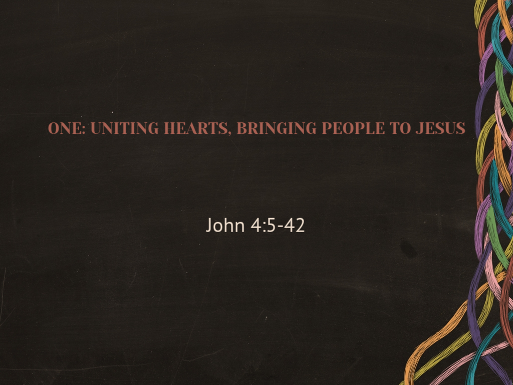 ONE: Uniting Hearts, Bringing People to Jesus - Logos Sermons