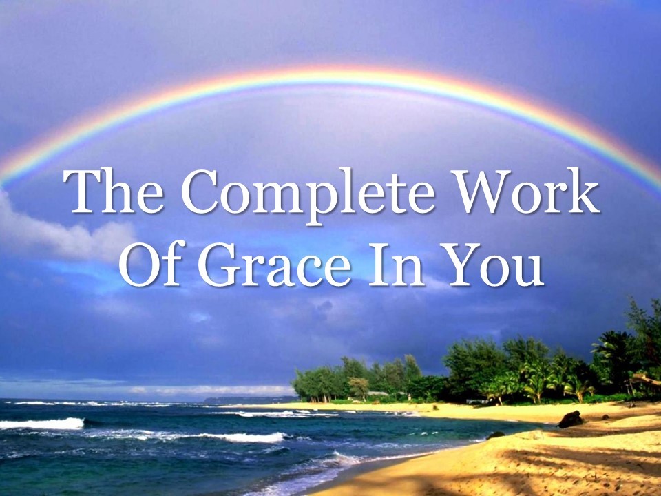 The Complete Work Of Grace In You - Faithlife TV