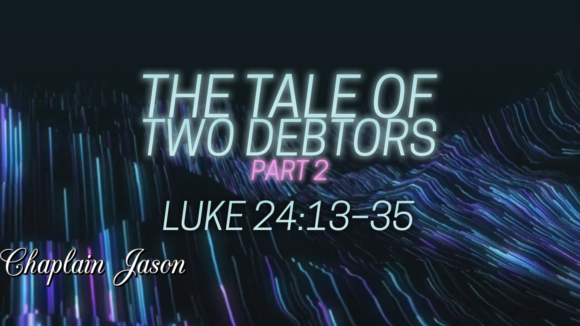 06.11.2023 - The Tale Of Two Debtors, part 2 - Chaplain Jason ...