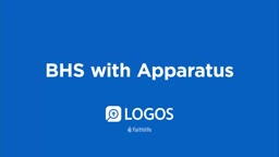 BHS With Apparatus - Faithlife TV