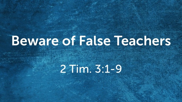 Beware of False Teachers - Logos Sermons