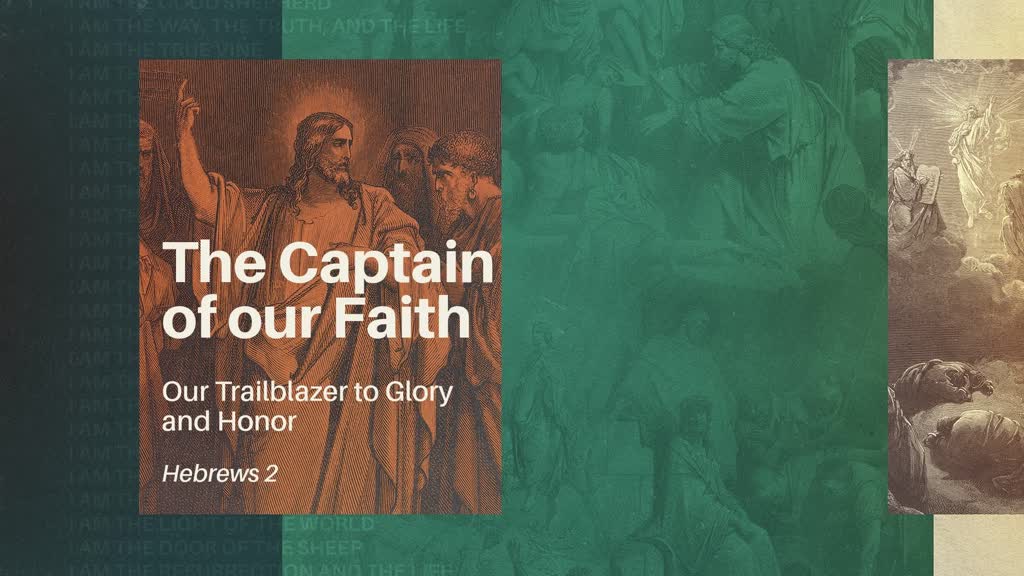 The Captain of Our Faith - Logos Sermons