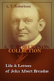 Life and Letters of John Albert Broadus | Logos Bible Software