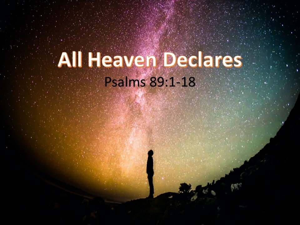 All Heaven Declares - Logos Sermons