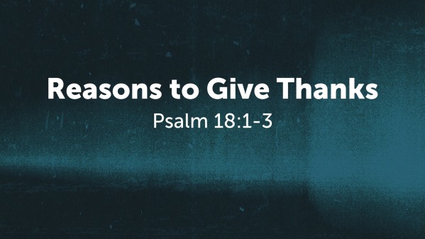 Reasons to Give Thanks - Logos Sermons