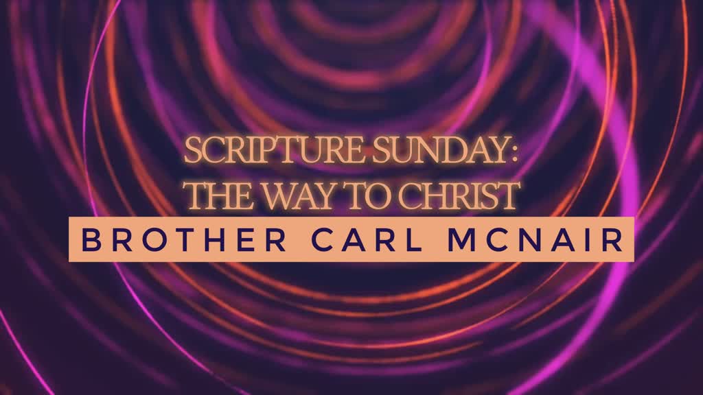 Scripture Sunday: The Way to Christ - Logos Sermons