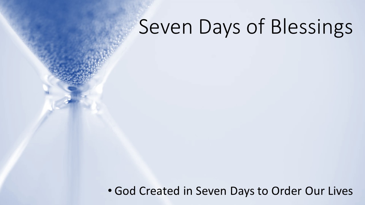 Seven Days of Blessings - Ordered Lives - Logos Sermons