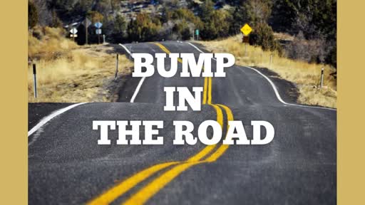 Bump In The Road Logos Sermons