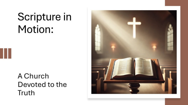 Scripture in Motion: A Church Devoted to the Truth - Logos Sermons