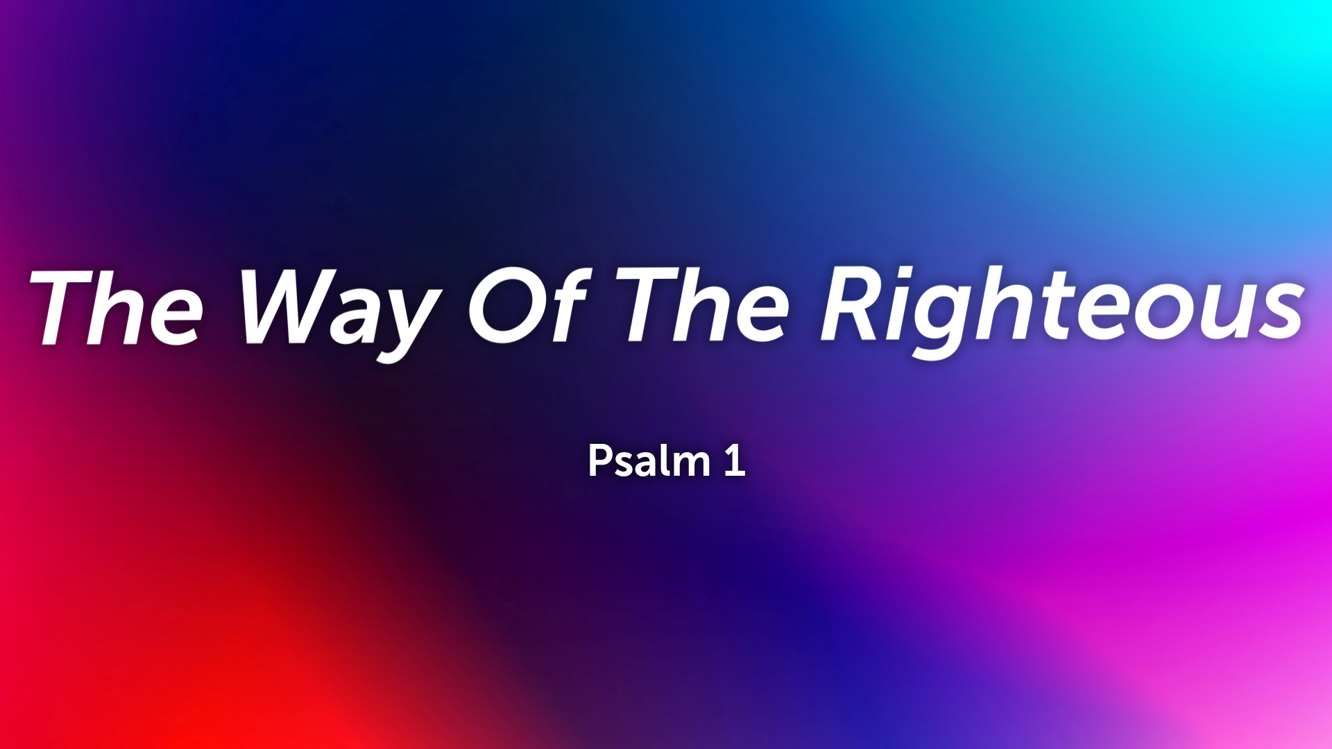 The Way Of The Righteous - Logos Sermons