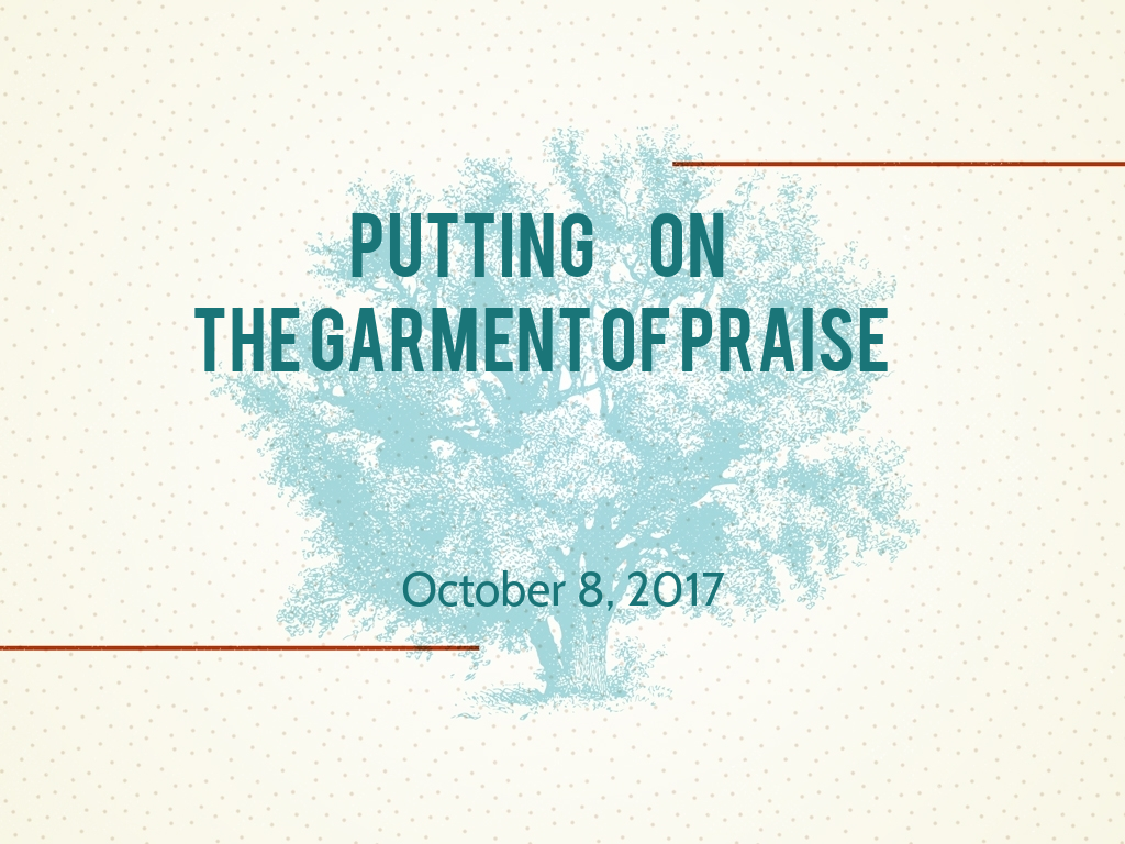 Putting on The Garment of Praise - Logos Sermons