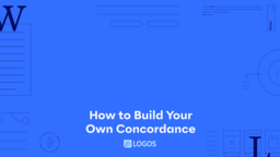 Concordance Tool - Faithlife TV