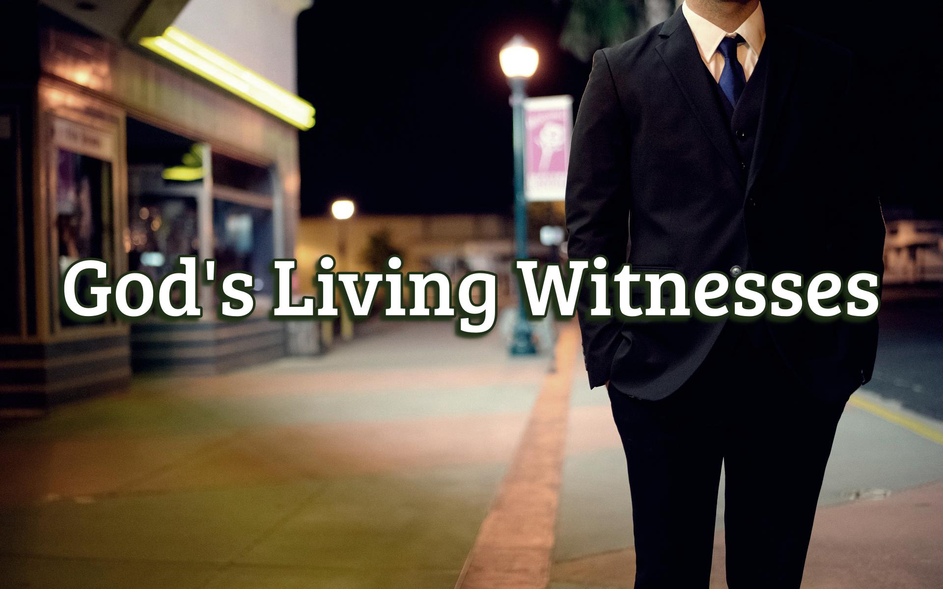 God's Living Witnesses - Logos Sermons