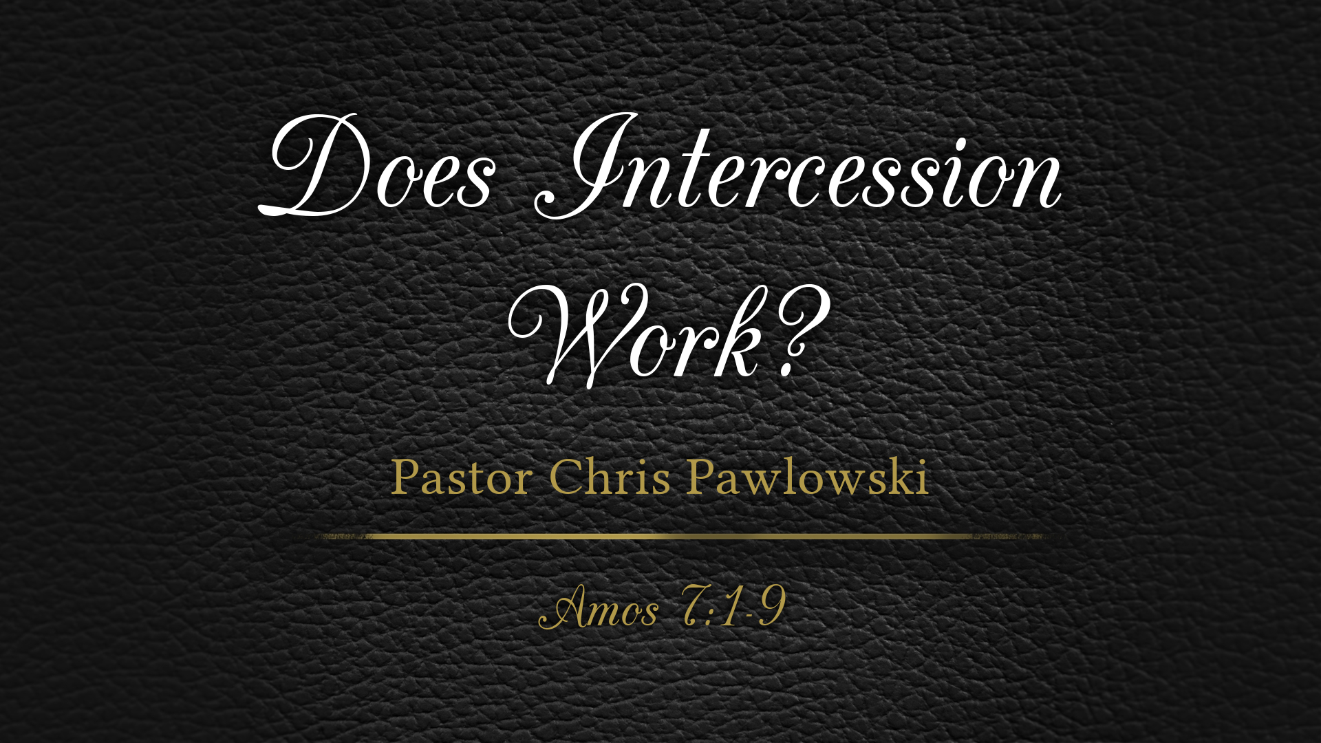 Does Intercession Work? - Logos Sermons