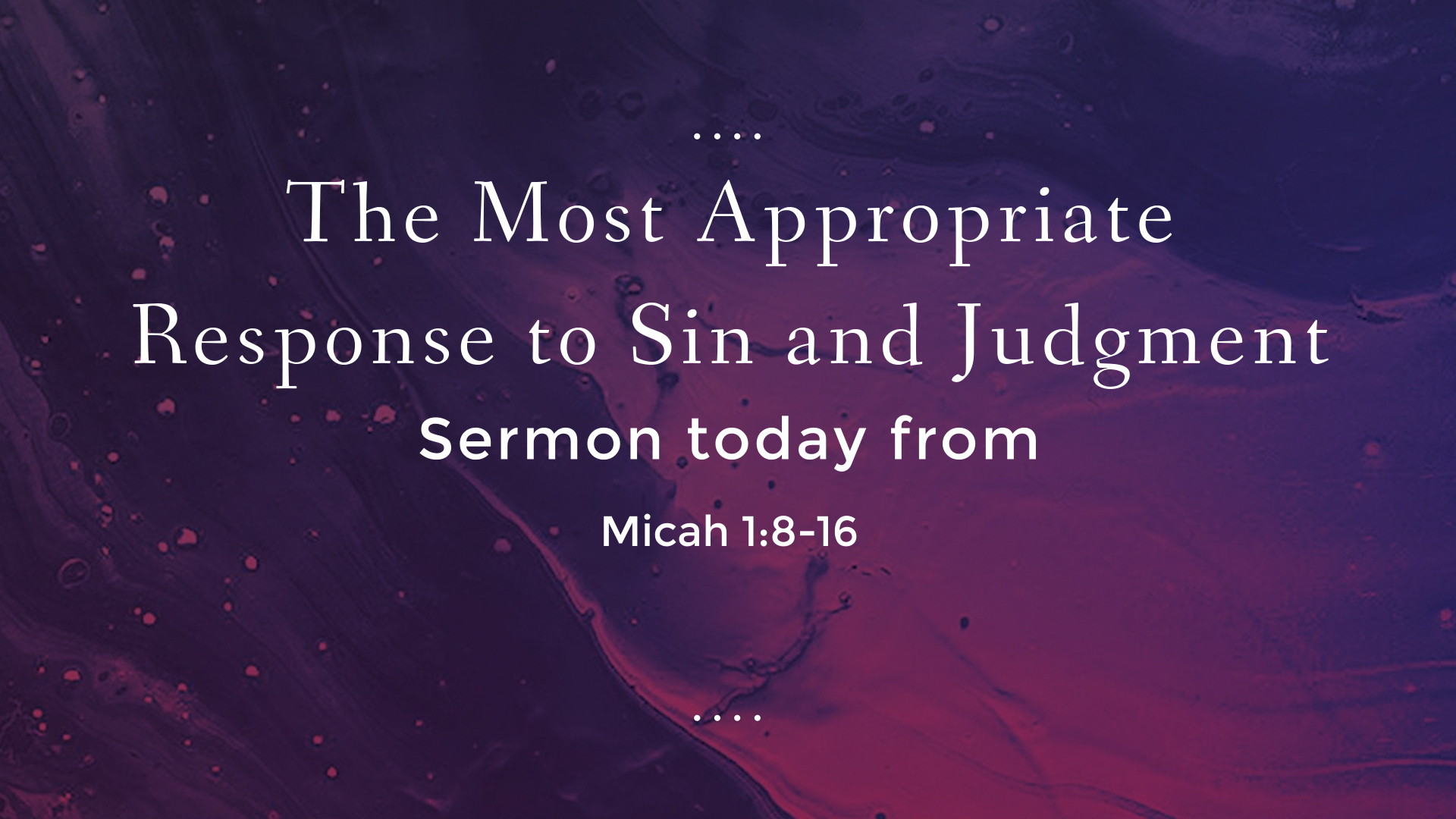 The Most Appropriate Response to Sin and Judgment - Logos Sermons