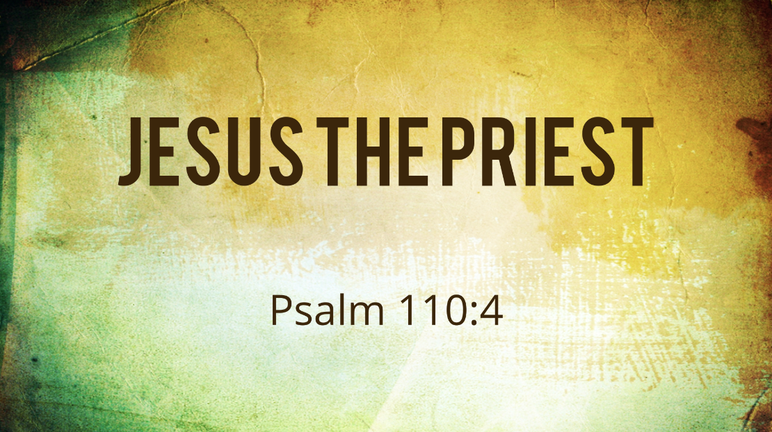 Jesus the Priest - Logos Sermons