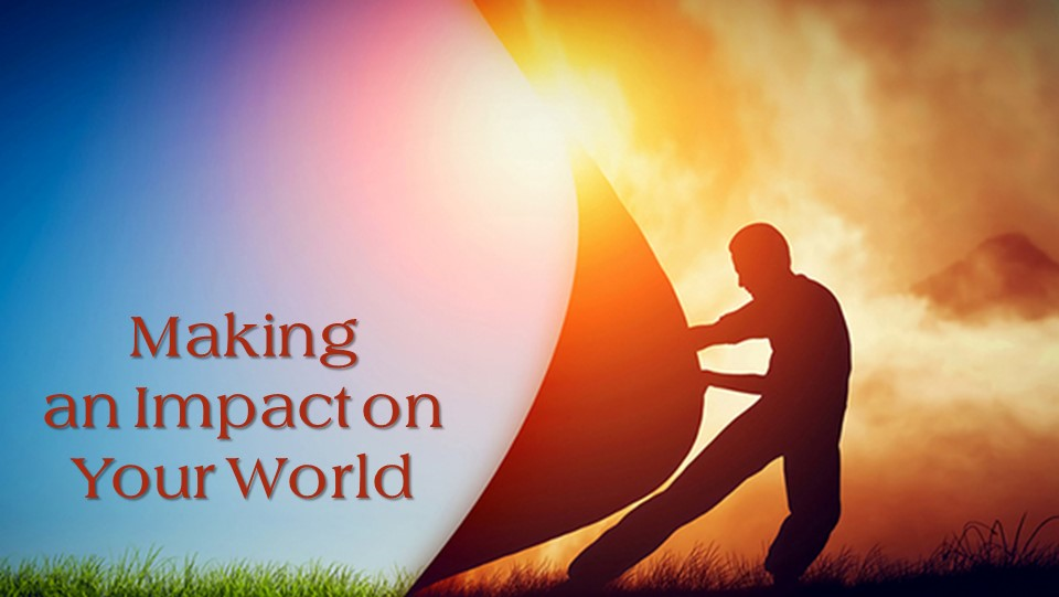 Making an Impact on Your World - Faithlife Sermons