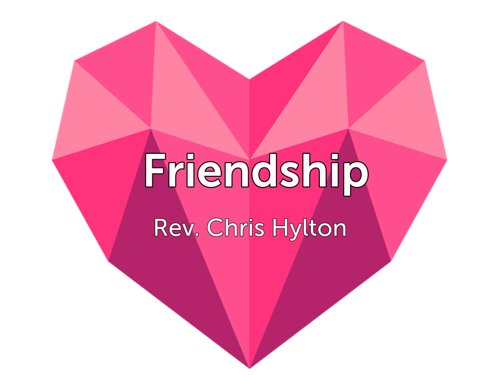 Friendship Rev Chris Hylton Logos Sermons