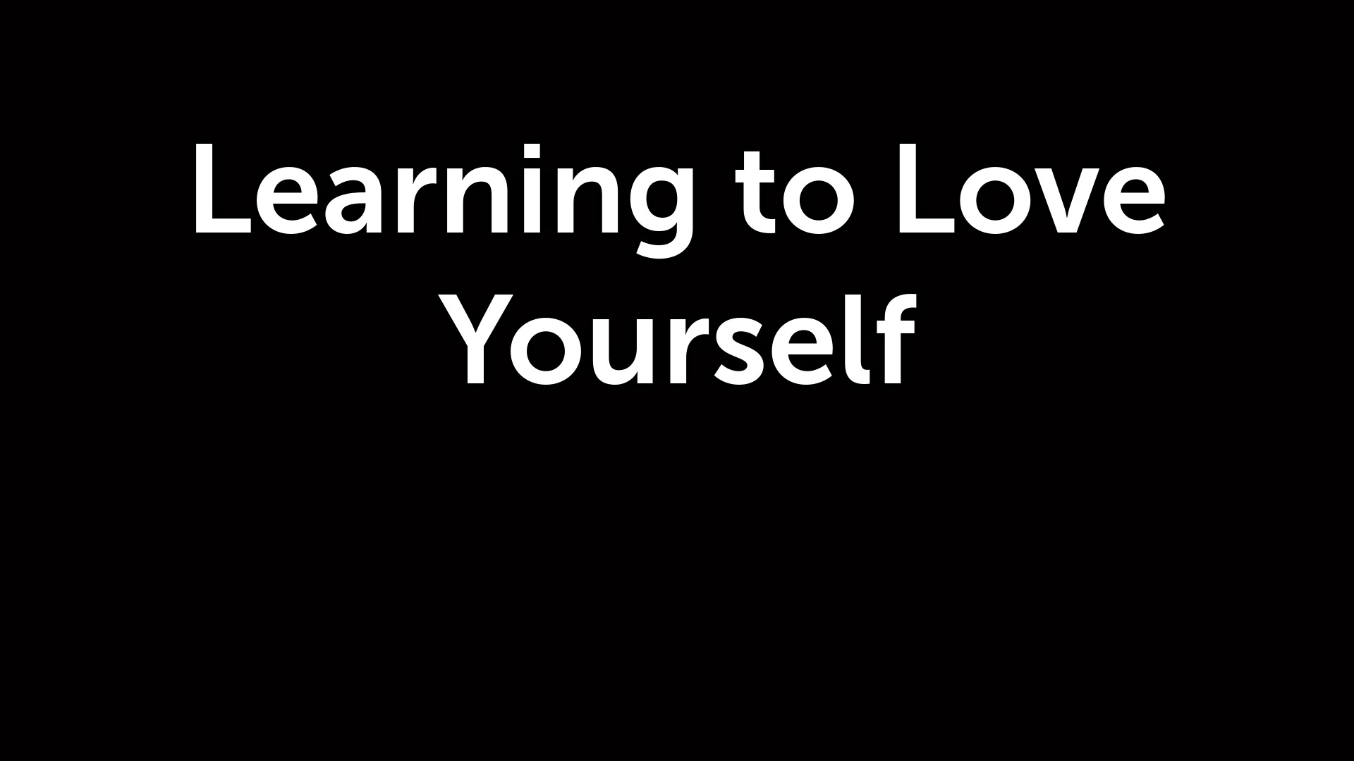 Learning To Love Yourself Faithlife Sermons