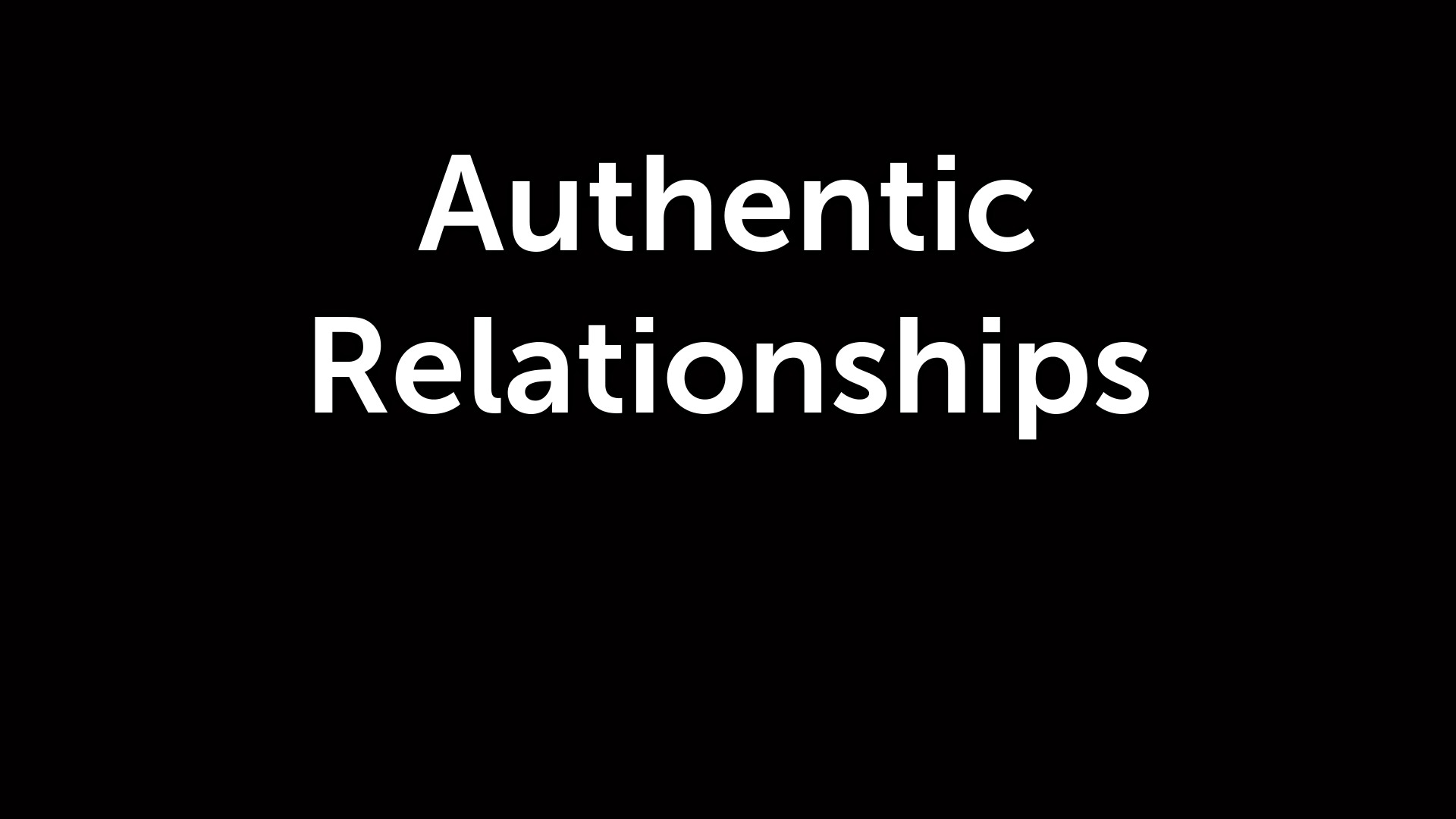 Authentic Relationships - Faithlife Sermons Authentic Relationships - Faithlife Sermons